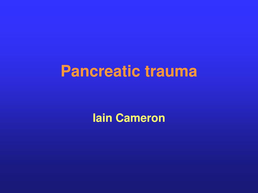 PPT - Pancreatic trauma PowerPoint Presentation, free download - ID:441940
