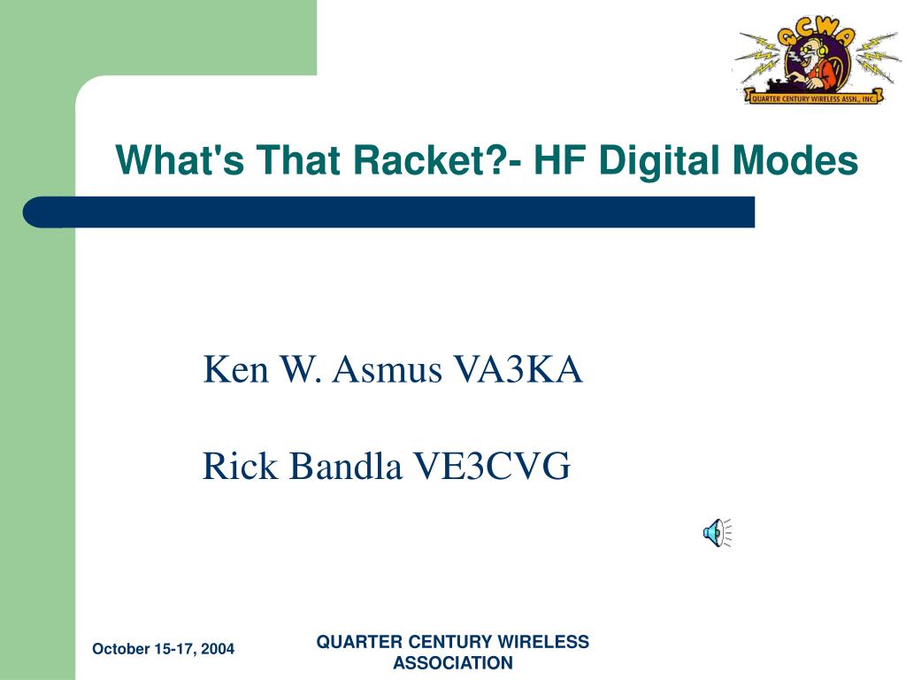 PPT - What's That Racket?- HF Digital Modes PowerPoint Presentation, free download - ID:441942