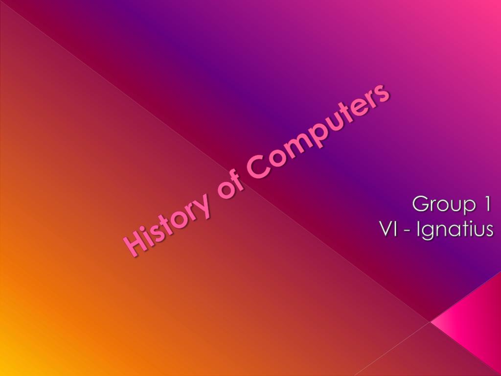 PPT - History of Computers PowerPoint Presentation, free download - ID:4425