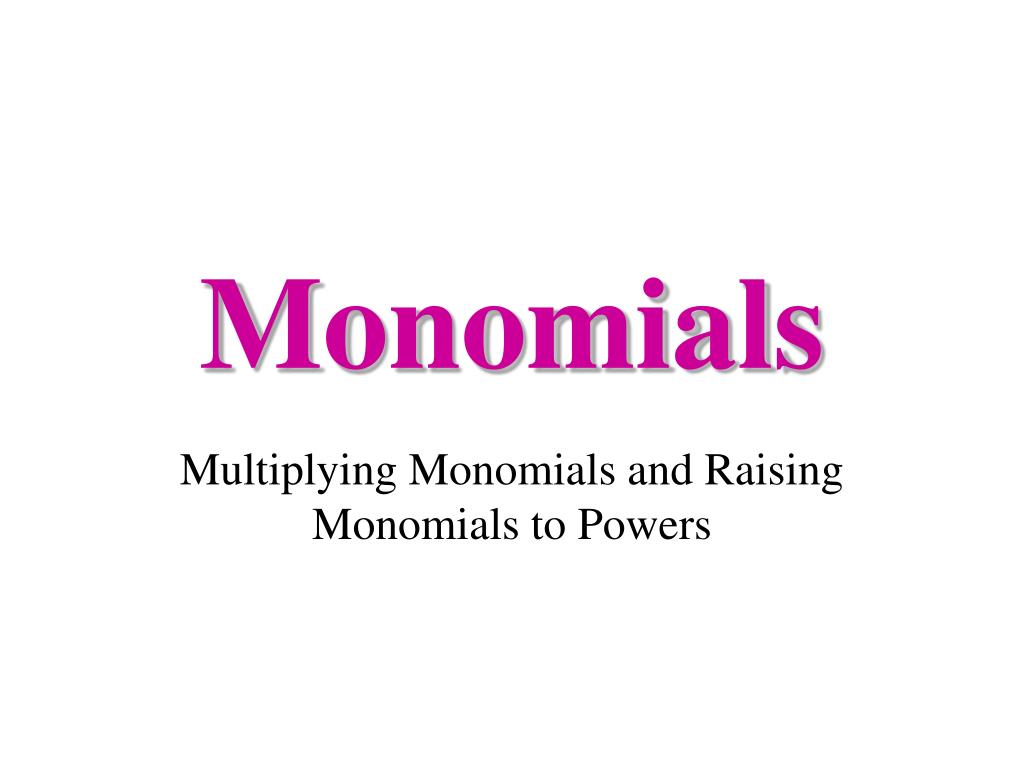 PPT - Monomials PowerPoint Presentation, free download - ID:442759