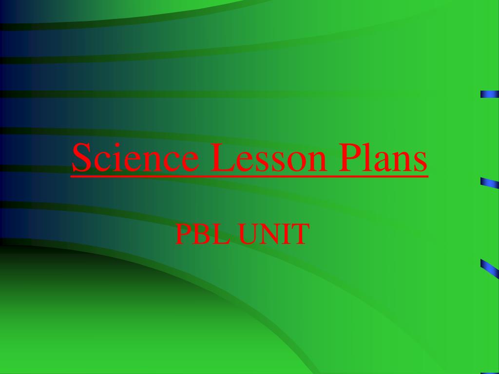 PPT - Science Lesson Plans PowerPoint Presentation, free download - ID ...