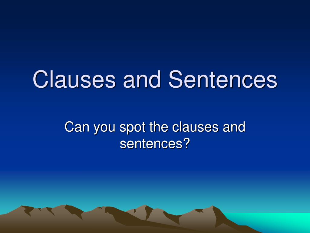 PPT - Clauses and Sentences PowerPoint Presentation, free download - ID ...