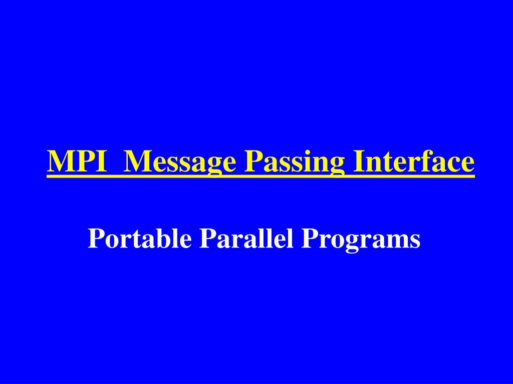 PPT - MPI Message Passing Interface PowerPoint Presentation, free download - ID:443409