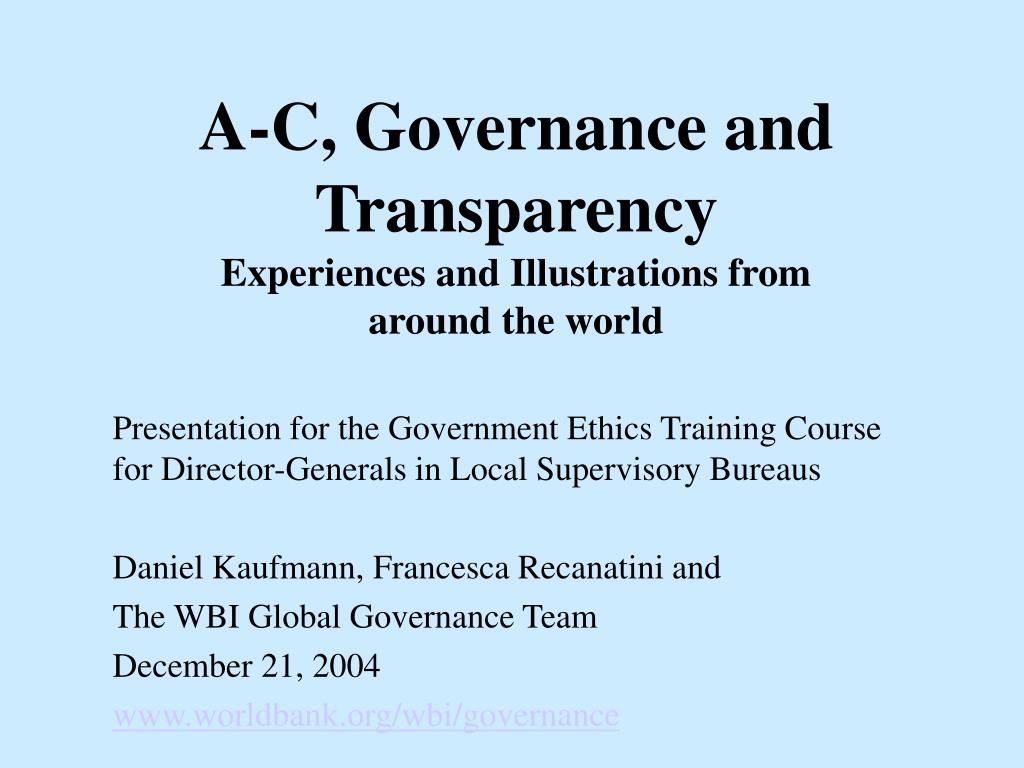 PPT - A-C, Governance and Transparency Experiences and Illustrations ...