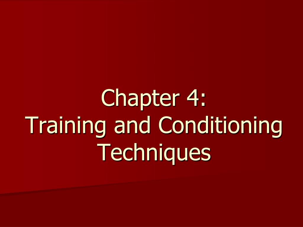 PPT - Chapter 4: Training and Conditioning Techniques PowerPoint ...