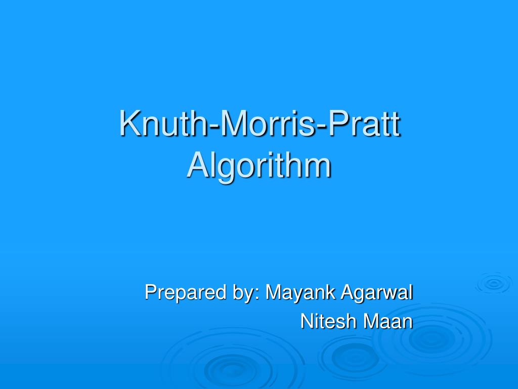 PPT - Knuth-Morris-Pratt Algorithm PowerPoint Presentation, free ...