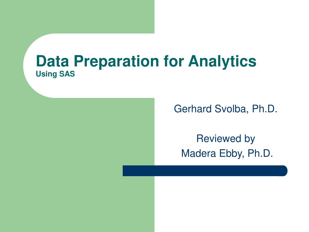 Ppt Data Preparation For Analytics Using Sas Powerpoint Presentation