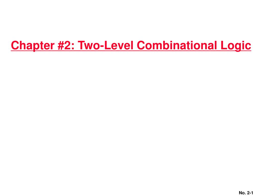 PPT - Chapter #2: Two-Level Combinational Logic PowerPoint Presentation ...