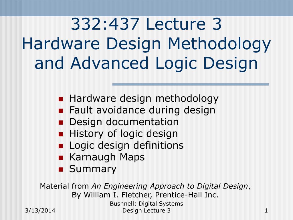 PPT - 332:437 Lecture 3 Hardware Design Methodology and Advanced Logic ...