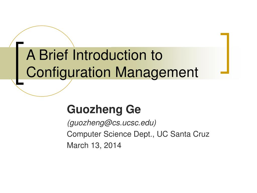 PPT - A Brief Introduction to Configuration Management PowerPoint Presentation - ID:449038
