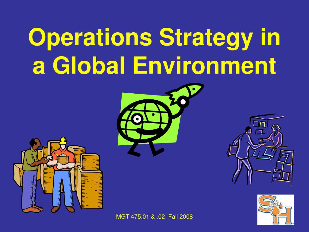 PPT - Operations Strategy in a Global Environment PowerPoint ...