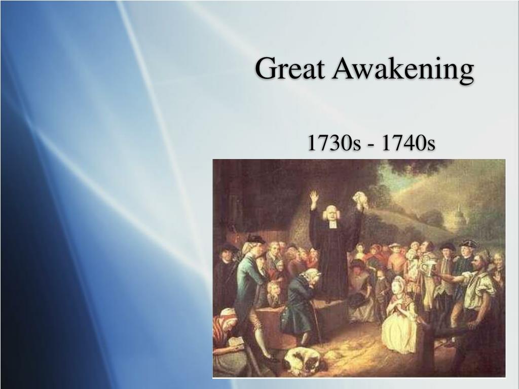 PPT - Great Awakening PowerPoint Presentation, free download - ID:450883