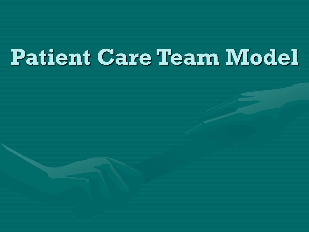 PPT - Patient Care Team Model PowerPoint Presentation, free download ...