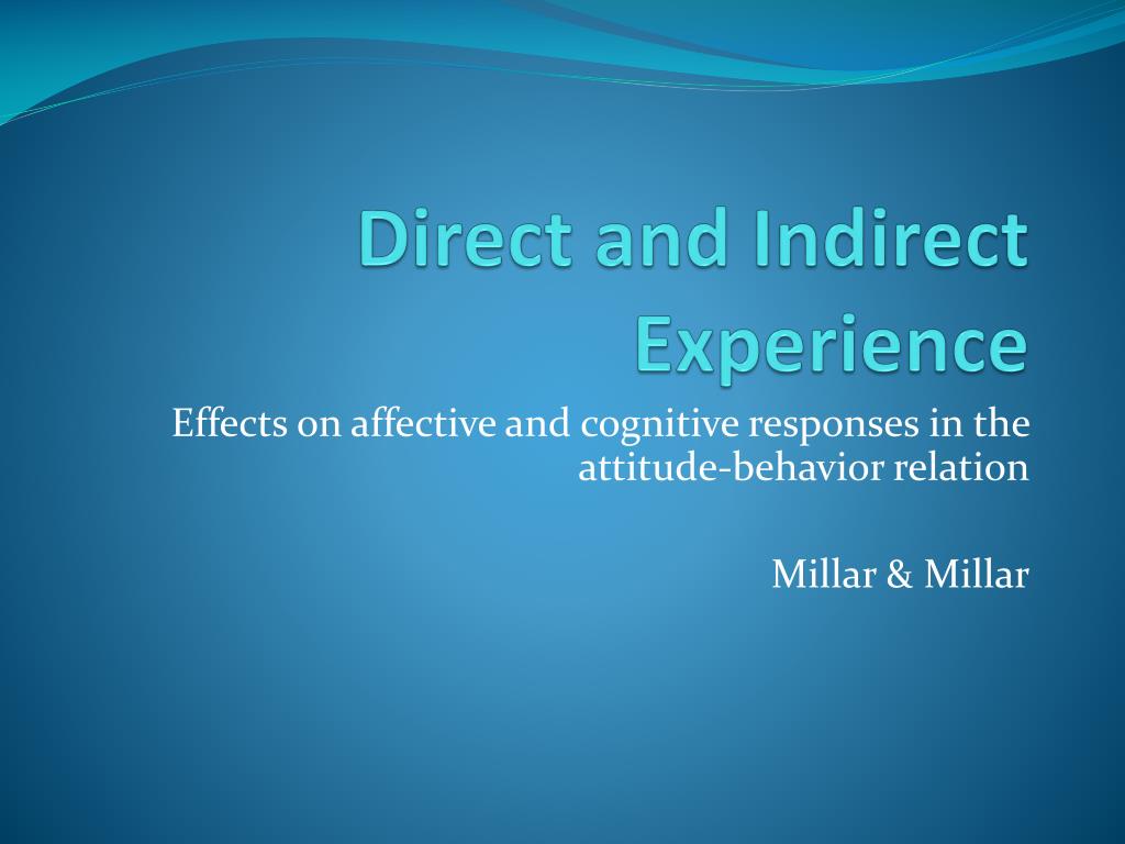 PPT - Direct and Indirect Experience PowerPoint Presentation, free ...