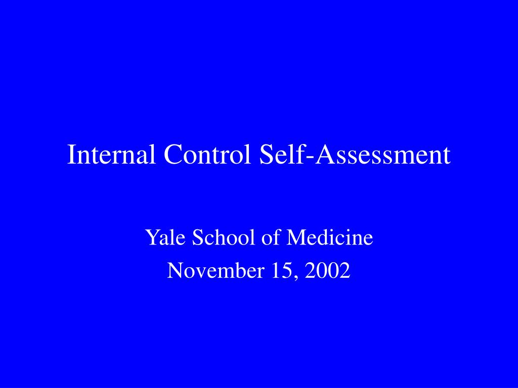 PPT - Internal Control Self-Assessment PowerPoint Presentation, free ...