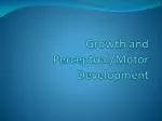 PPT - Motor, Sensory, and Perceptual Development PowerPoint ...
