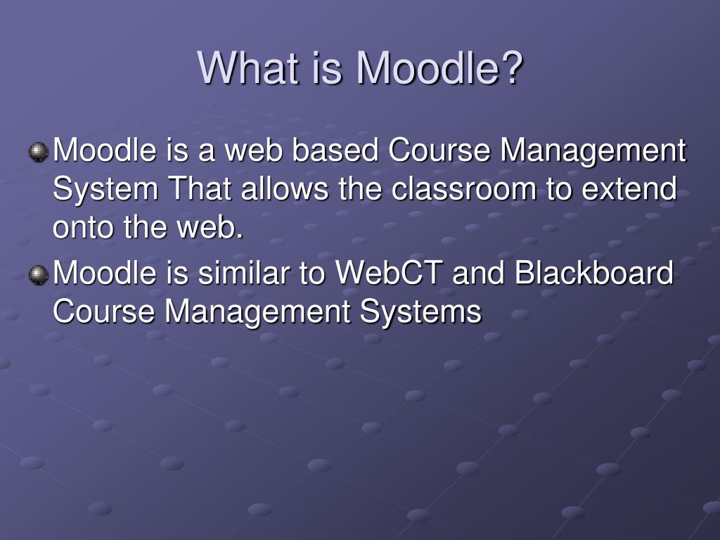 PPT - What is Moodle? PowerPoint Presentation, free download - ID:453413