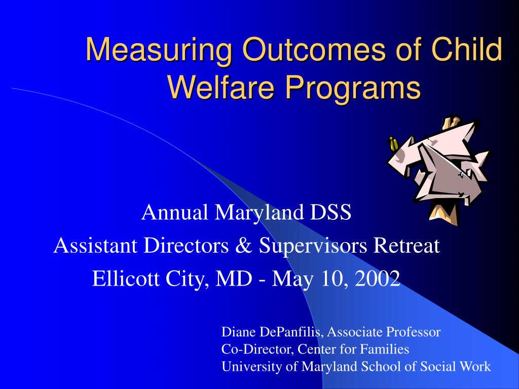 PPT - Measuring Outcomes of Child Welfare Programs PowerPoint ...