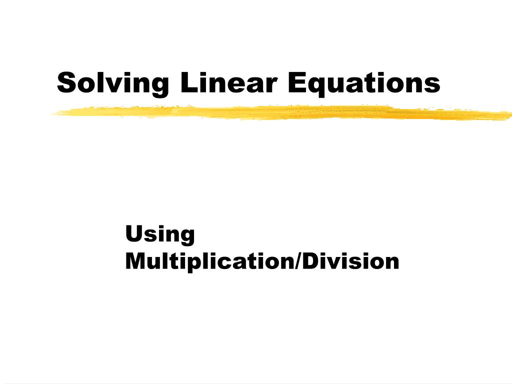 PPT - Solving Linear Equations PowerPoint Presentation, free download ...