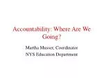 PPT - 當責 Accountability 一個 經營自己 , 領導組織 , 加值社會 執行任務 並 交出成果 的 關鍵觀念 與 有力 ...