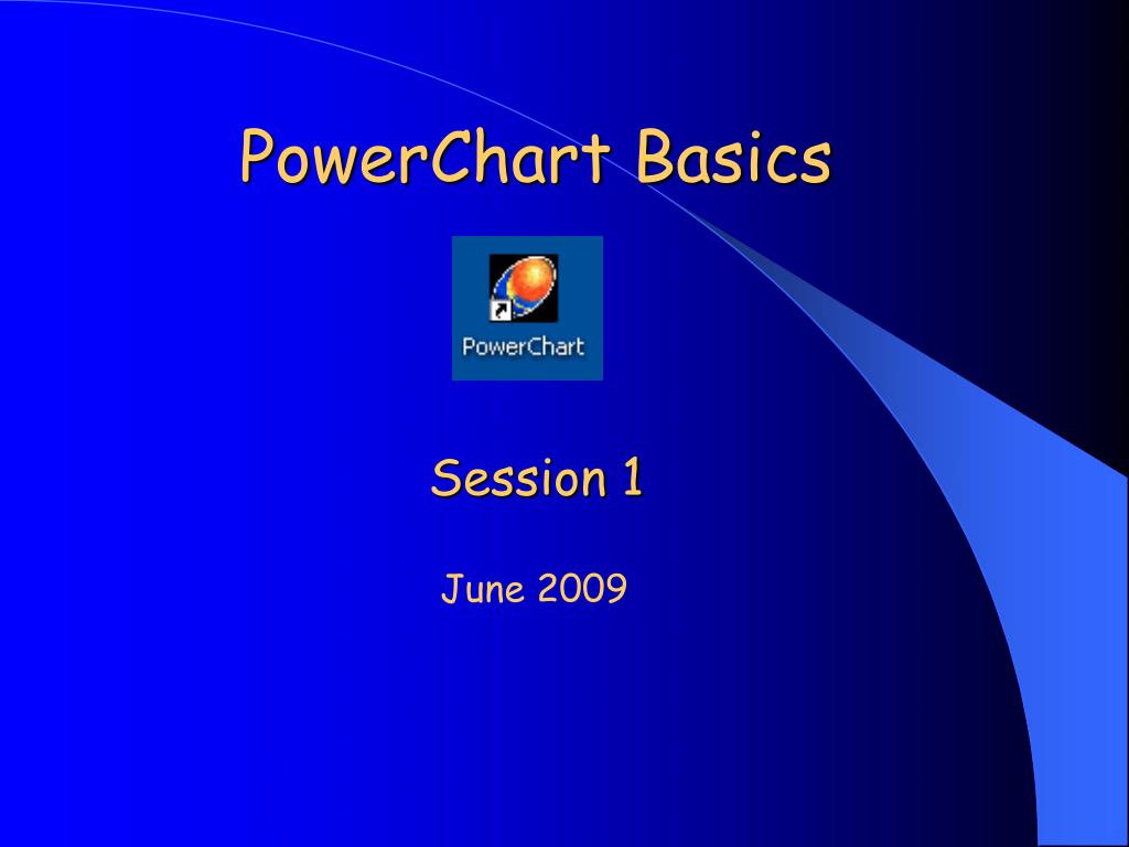 PPT - PowerChart Basics Session 1 PowerPoint Presentation, free ...