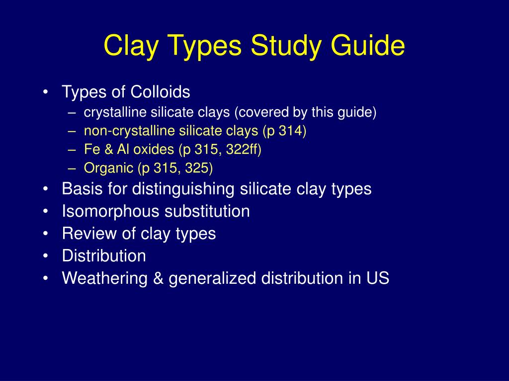 PPT - Clay Types Study Guide PowerPoint Presentation, free download ...