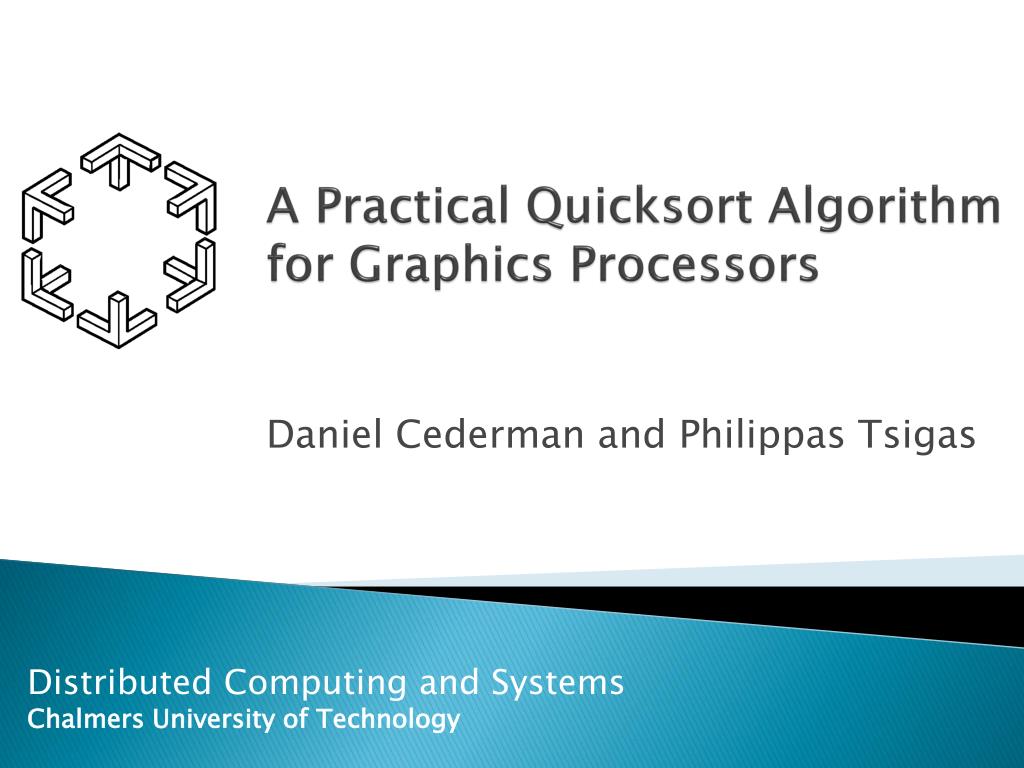 PPT - A Practical Quicksort Algorithm for Graphics Processors ...