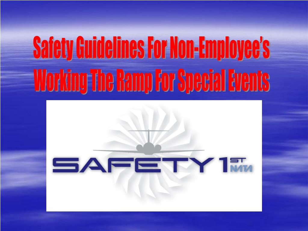 PPT - Safety Guidelines For Non-Employee’s Working The Ramp For Special ...