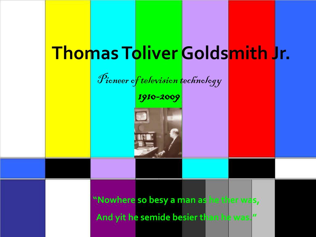 PPT - Thomas Toliver Goldsmith Jr. PowerPoint Presentation, free ...