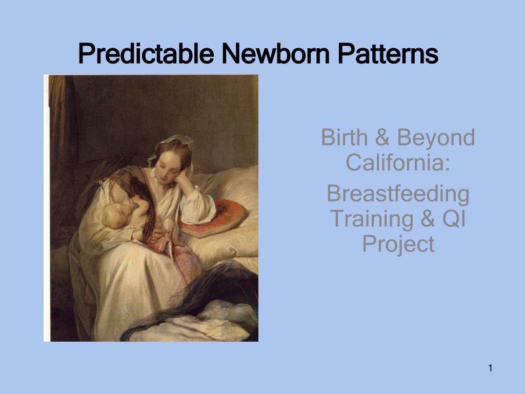 PPT - Predictable Newborn Patterns PowerPoint Presentation, free ...