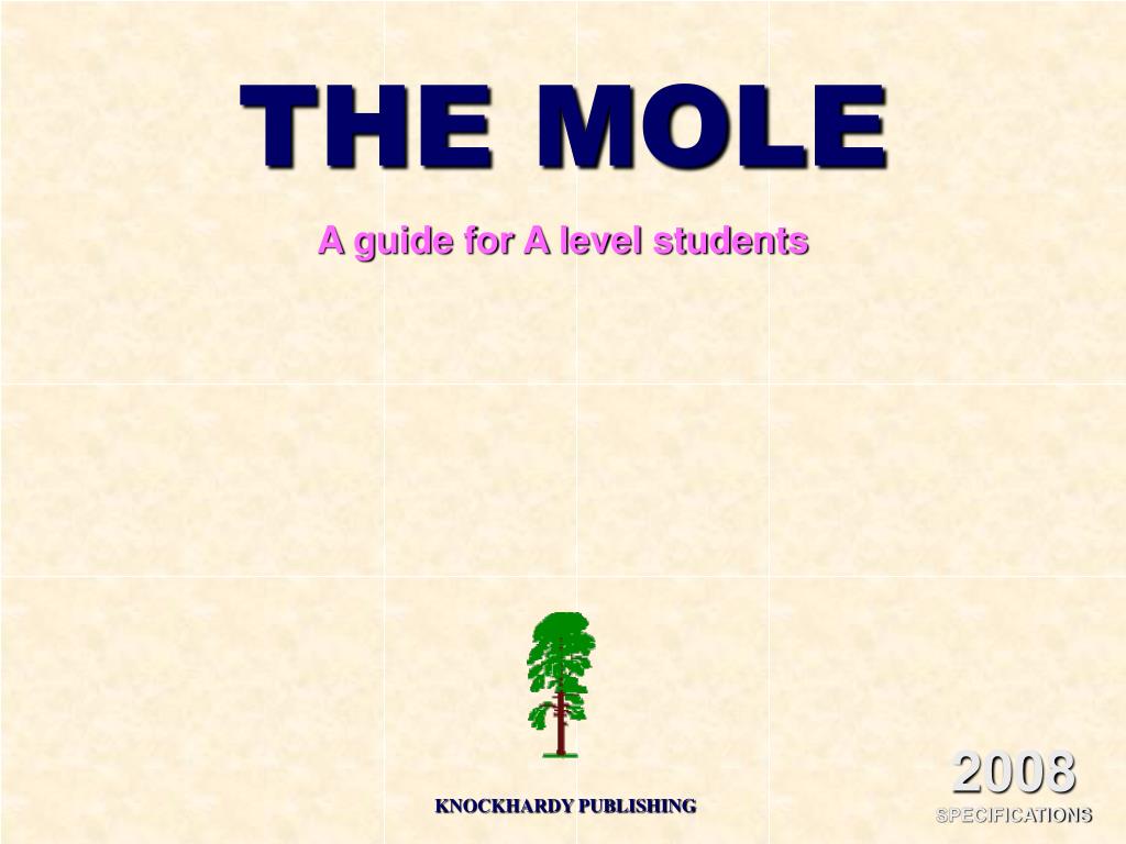 PPT - THE MOLE A guide for A level students PowerPoint Presentation ...