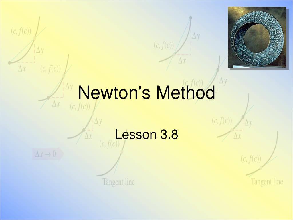 PPT - Newton's Method PowerPoint Presentation, free download - ID:457655