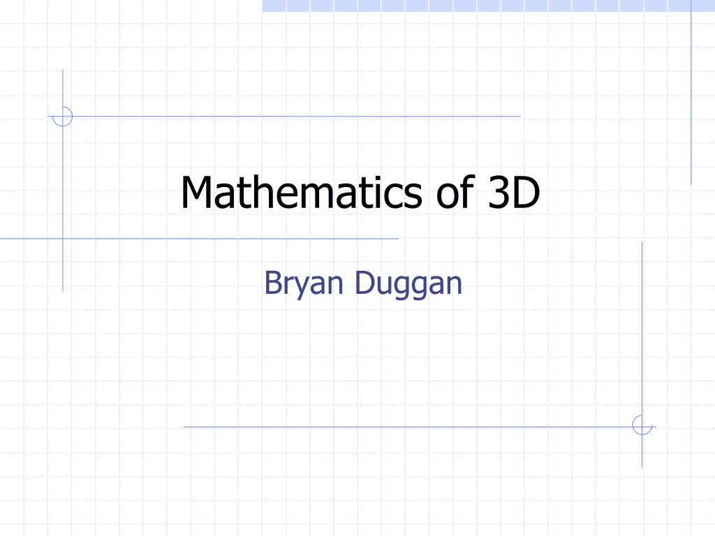 PPT - Mathematics of 3D PowerPoint Presentation, free download - ID:458693