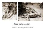 PPT - Chapter 5 The Road to Secession and the Seeds of War PowerPoint ...