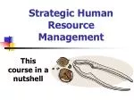 PPT - STRATEGIC HUMAN RESOURCE MANAGEMENT PowerPoint Presentation, free ...