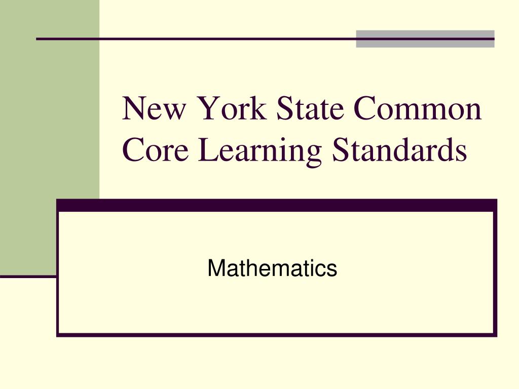 PPT - New York State Common Core Learning Standards PowerPoint ...