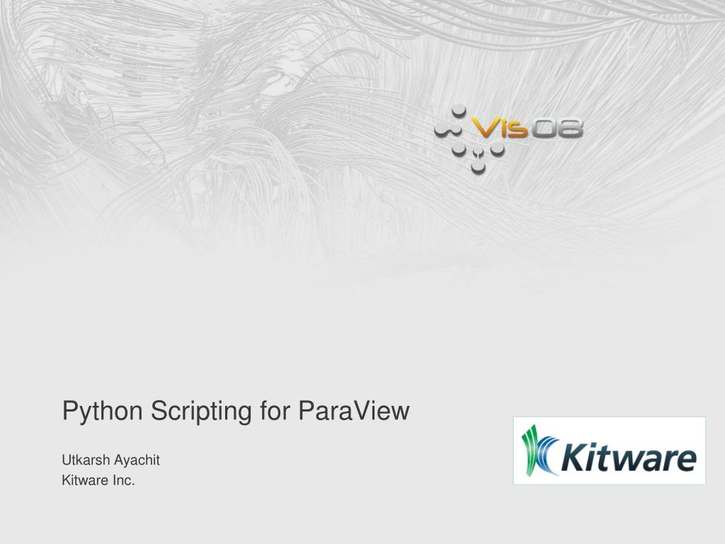 PPT - Python Scripting for ParaView PowerPoint Presentation, free ...