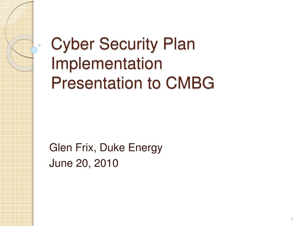 PPT - Cyber Security Plan Implementation Presentation to CMBG ...