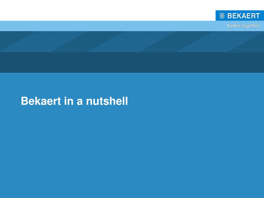 PPT - Bekaert in a nutshell PowerPoint Presentation, free download - ID ...