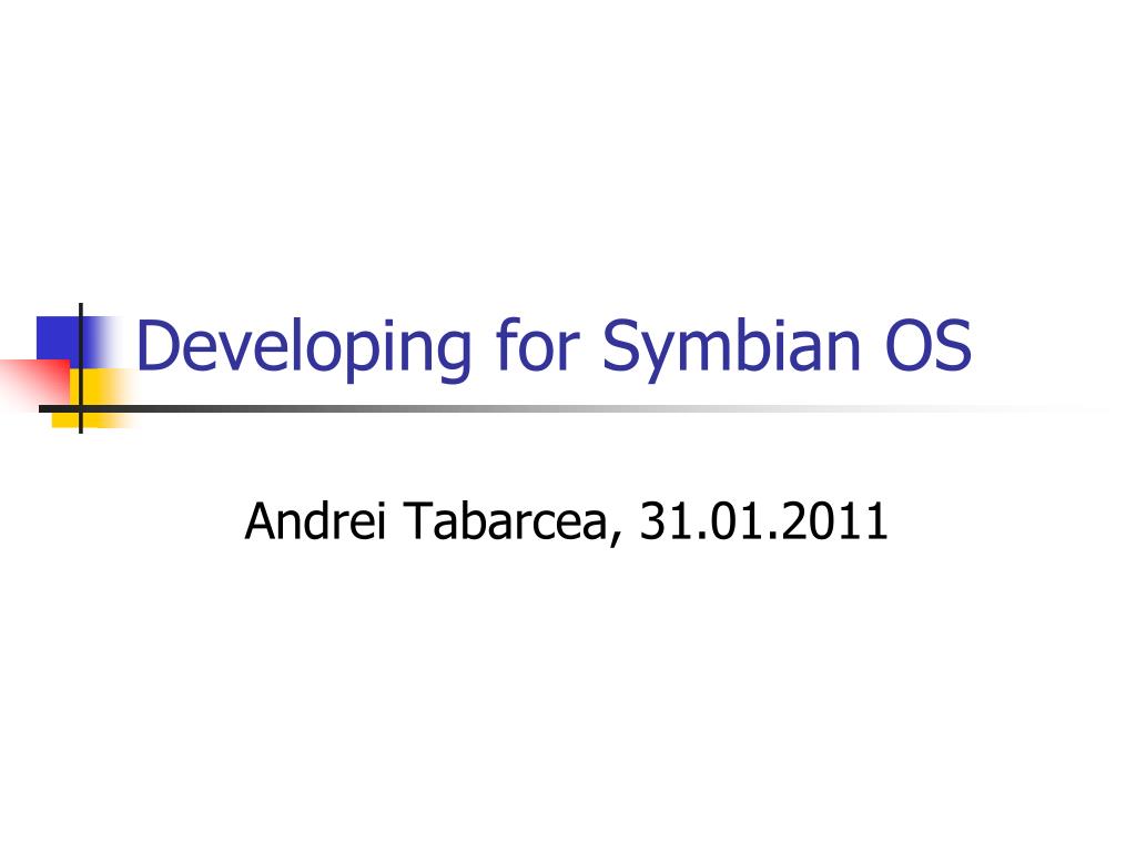 PPT - Developing for Symbian OS PowerPoint Presentation, free download ...