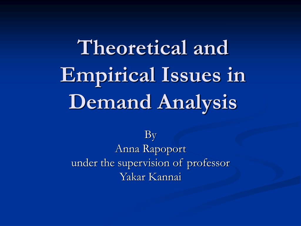 PPT - Theoretical and Empirical Issues in Demand Analysis PowerPoint ...