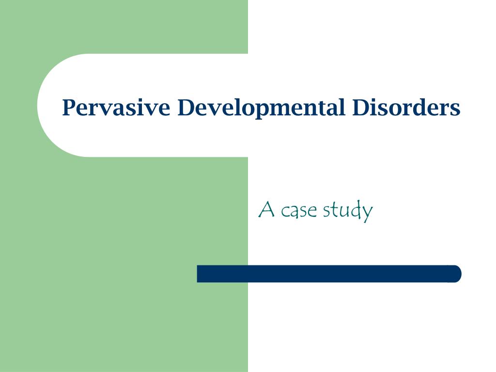 PPT - Pervasive Developmental Disorders PowerPoint Presentation, free download - ID:463281