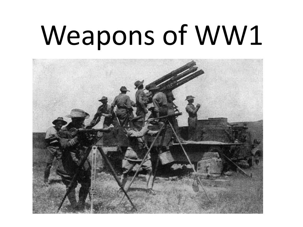 PPT - Weapons of WW1 PowerPoint Presentation, free download - ID:463334