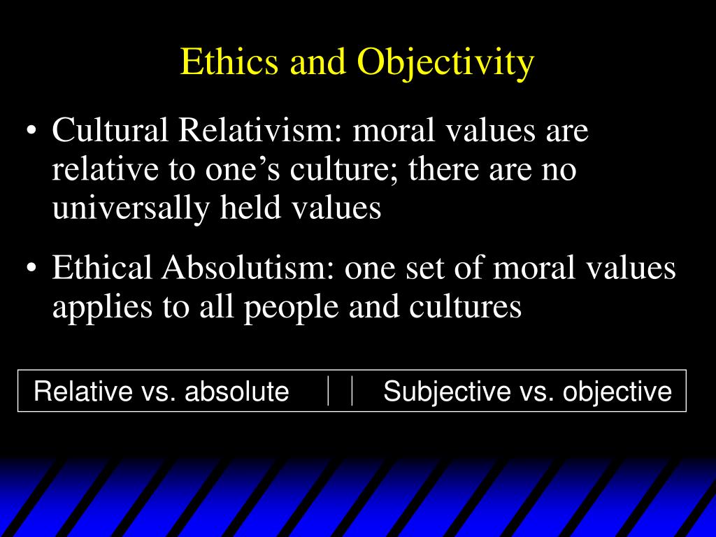 PPT - Ethics and Objectivity PowerPoint Presentation, free download ...