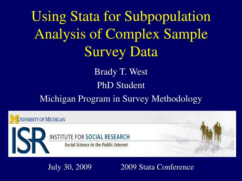 PPT - Using Stata for Subpopulation Analysis of Complex Sample Survey Data PowerPoint ...