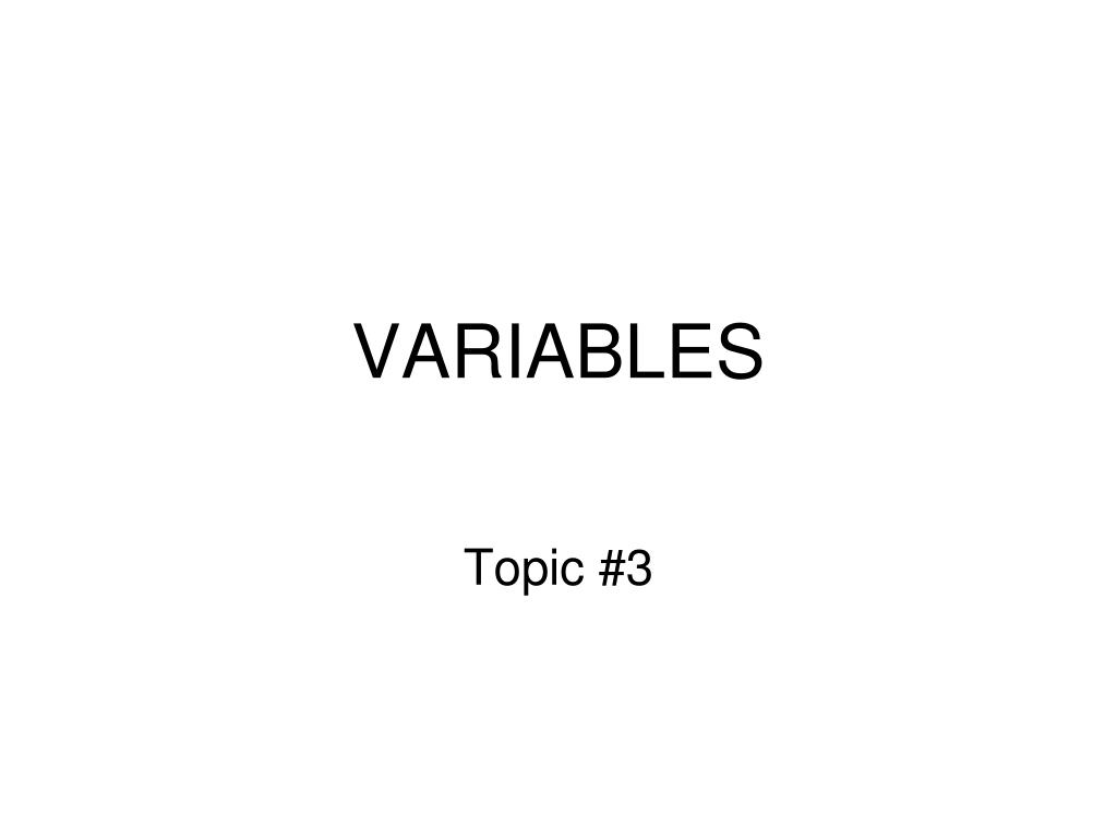 PPT - VARIABLES PowerPoint Presentation, free download - ID:465811