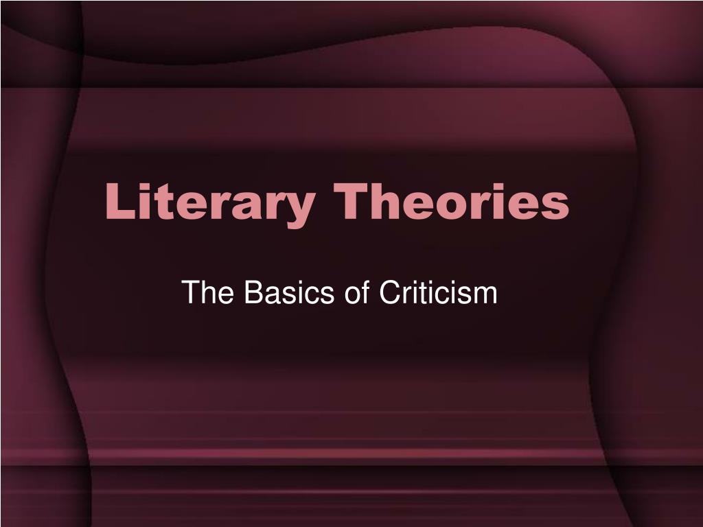 PPT - Literary Theories PowerPoint Presentation, free download - ID:465927