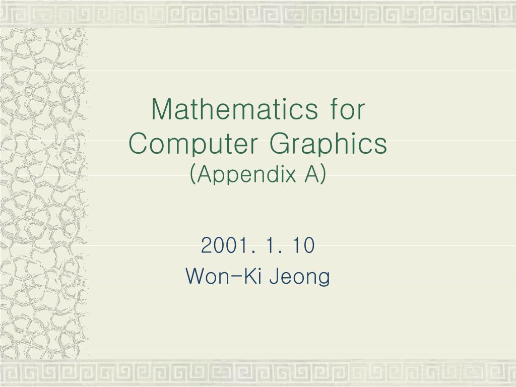 PPT - Mathematics for Computer Graphics (Appendix A) PowerPoint ...