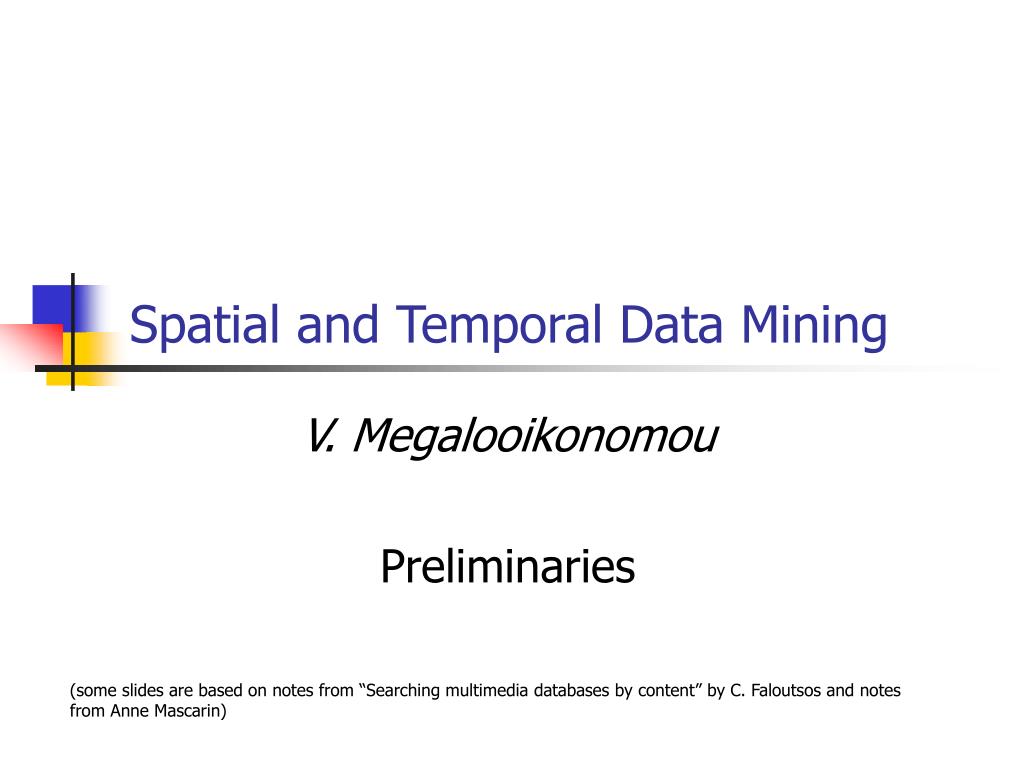 PPT - Spatial and Temporal Data Mining PowerPoint Presentation, free ...