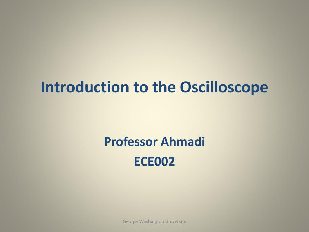 PPT - Introduction to the Oscilloscope PowerPoint Presentation, free ...